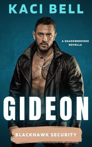 Gideon (Blackhawk Security Book 4) by Kaci Bell | Goodreads