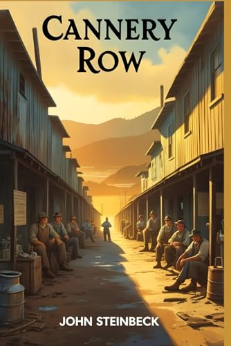 Cannery Row by John Steinbeck | Goodreads