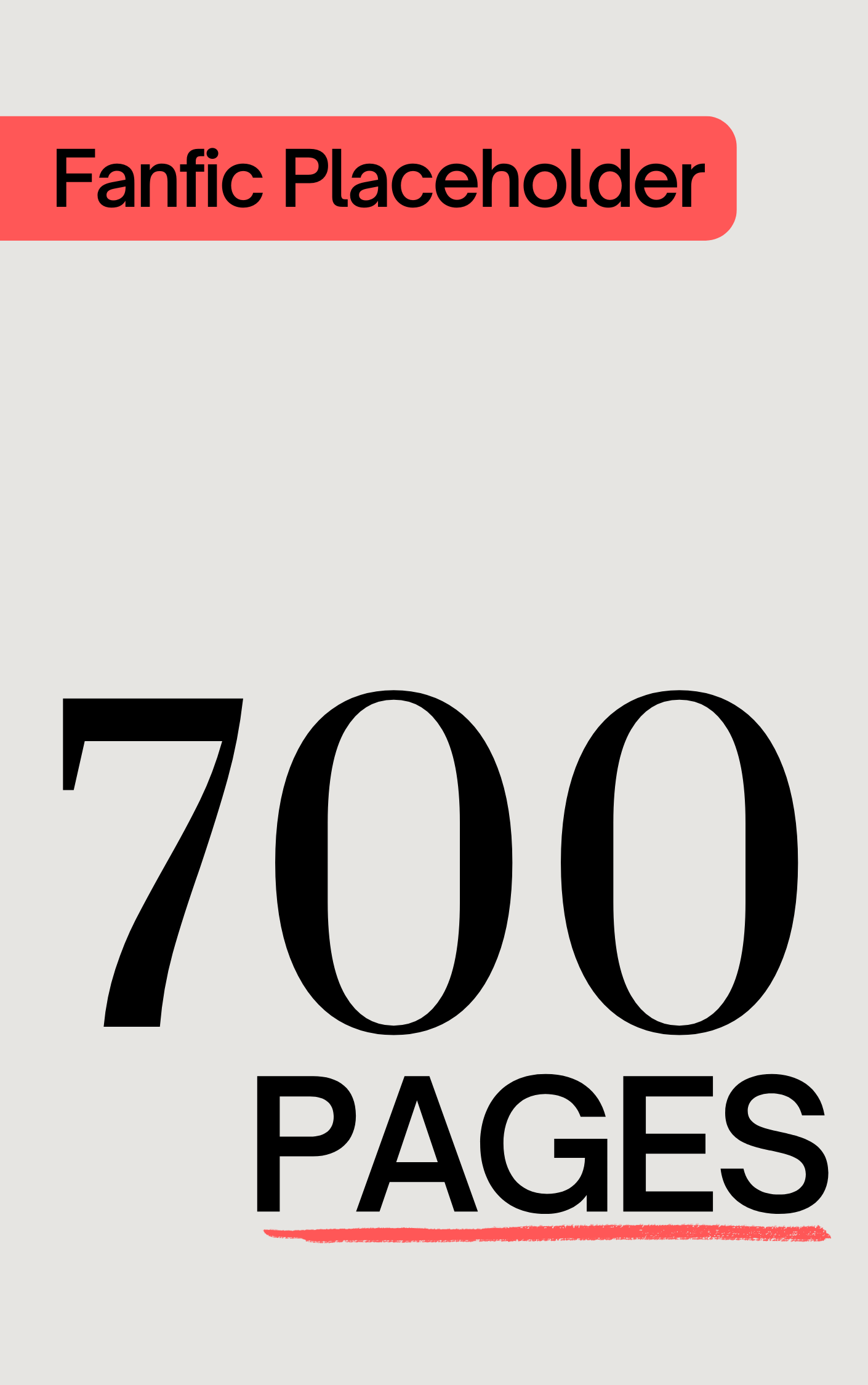 Fanfic Placeholder: 700 Pages by Fanfic Author Placeholder | Goodreads