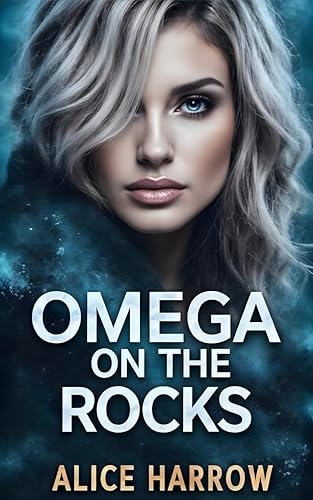 Omega on the Rocks: An Omegaverse ff Poly Short Story by Alice Harrow ...