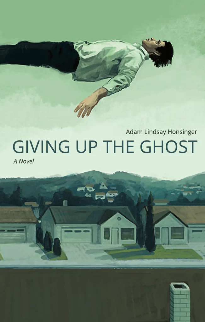 Giving Up the Ghost by Adam Lindsay Honsinger | Goodreads