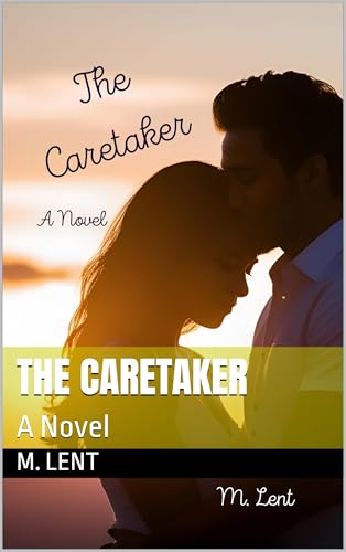 The Caretaker: A Novel by M. Lent | Goodreads
