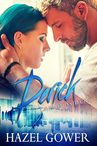 Derick : Caveman Instinct book 6 by Hazel Gower | Goodreads