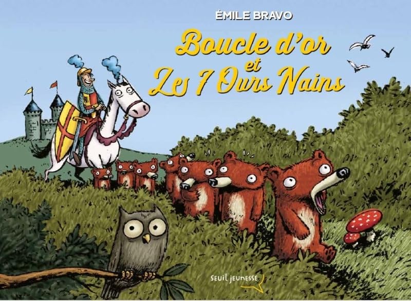 Boucle d'Or et les 7 ours nains by Émile Bravo | Goodreads