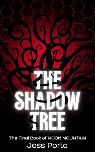 The Shadow Tree (Moon Mountain, #3) by Jess Porto | Goodreads