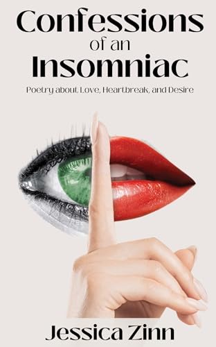 Confessions of an Insomniac: Poetry about Love, Heartbreak, and Desire ...