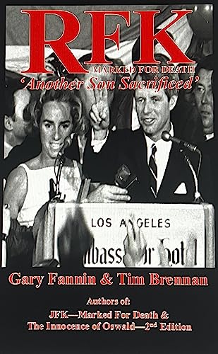RFK-Marked For Death: Another Son Sacrificed by Gary Fannin | Goodreads