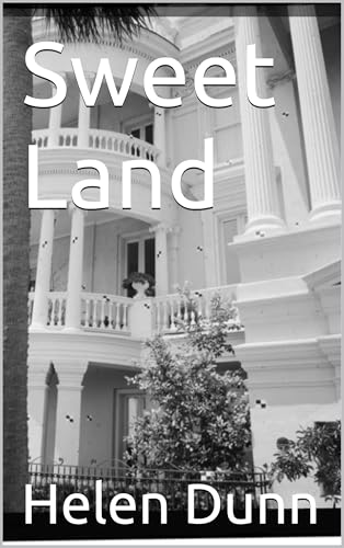 Sweet Land by Helen Dunn | Goodreads