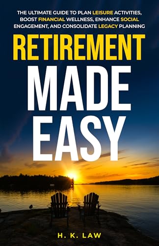 Retirement Made Easy: The Ultimate Guide to Plan Leisure Activities ...