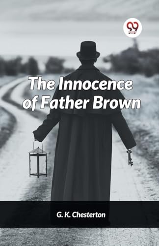 The innocence of Father Brown by G.K. Chesterton | Goodreads