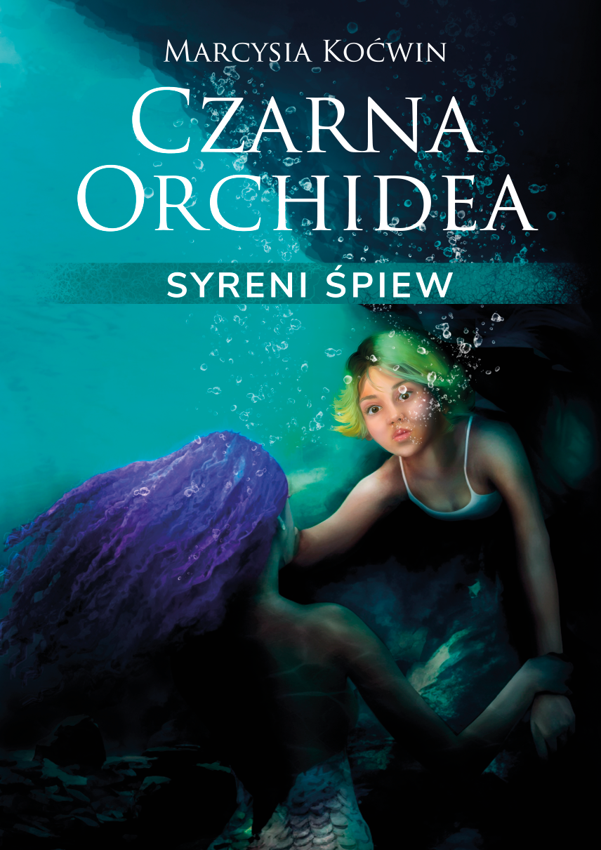 Syreni Śpiew (Czarna Orchidea #2) by Marcysia Koćwin | Goodreads