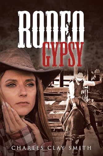 Rodeo Gypsy by Charles Clay Smith | Goodreads