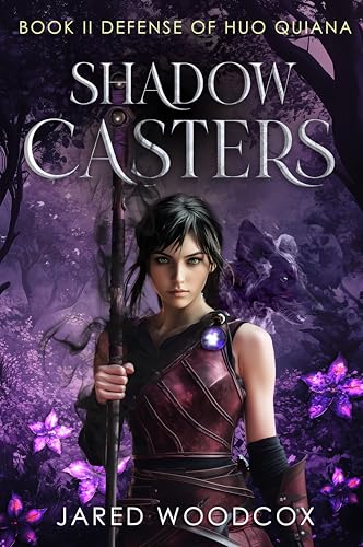 Defense of Huo Quiana (Shadow Casters Series Book 2) by Jared Woodcox | Goodreads