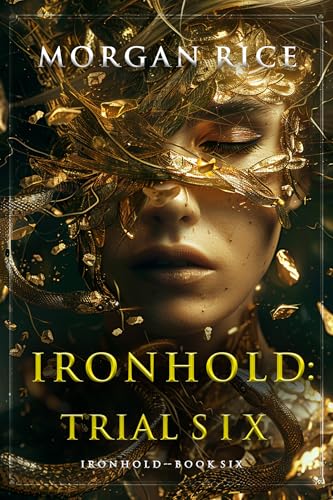 Ironhold: Trial Six (Book Six of the Ironhold Series) by Morgan Rice ...