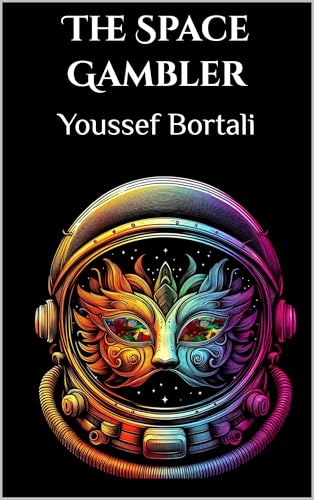The Space Gambler by Youssef Bortali | Goodreads