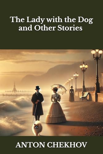 The Lady with the Dog and Other Stories by Anton Chekhov | Goodreads