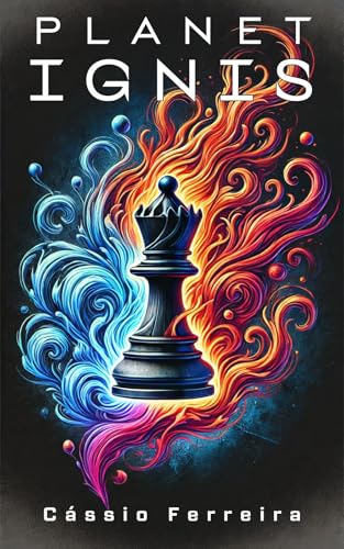 Planet Ignis by Cassio Ferreira | Goodreads