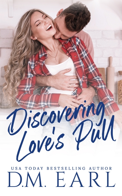Discovering Love's Pull by D.M. Earl | Goodreads