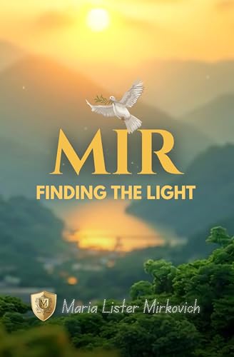 MIR - Finding the Light: A Journey of Faith and Healing in Medjugorje ...