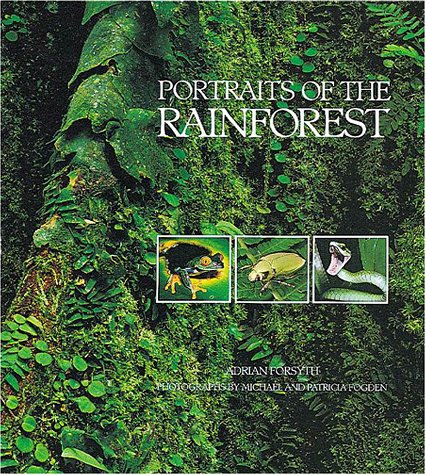 Portraits of the Rainforest by Adrian Forsyth | Goodreads