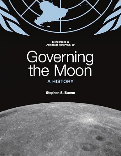 Governing the Moon: A History by Stephen S. Buono | Goodreads