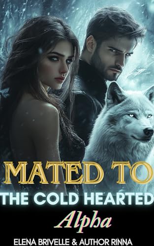 Mated To The Cold Hearted Alpha: Run from the Monster by Rinna | Goodreads