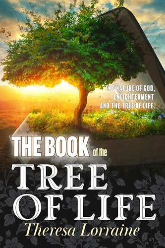 The Book of the Tree of Life: The Nature of God, Enlightenment and the ...