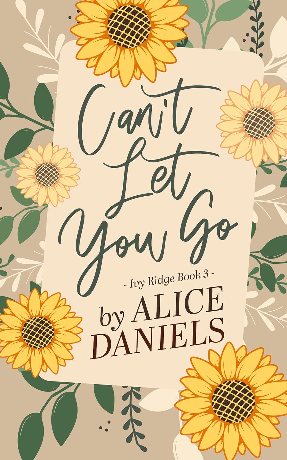 Can't Let You Go (Ivy Ridge #3) by Alice Daniels | Goodreads
