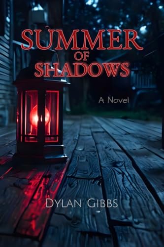 Summer of Shadows by Dylan Gibbs | Goodreads