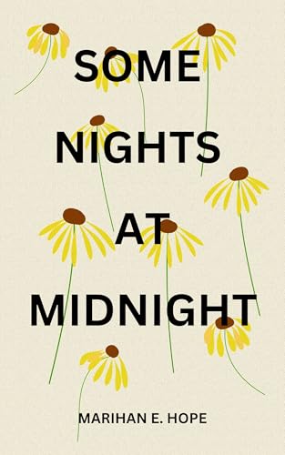 Some Nights At Midnight: Poems for The Heartbroken and Those Who Need ...