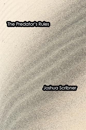 The Predator’s Rules by Joshua Scribner | Goodreads