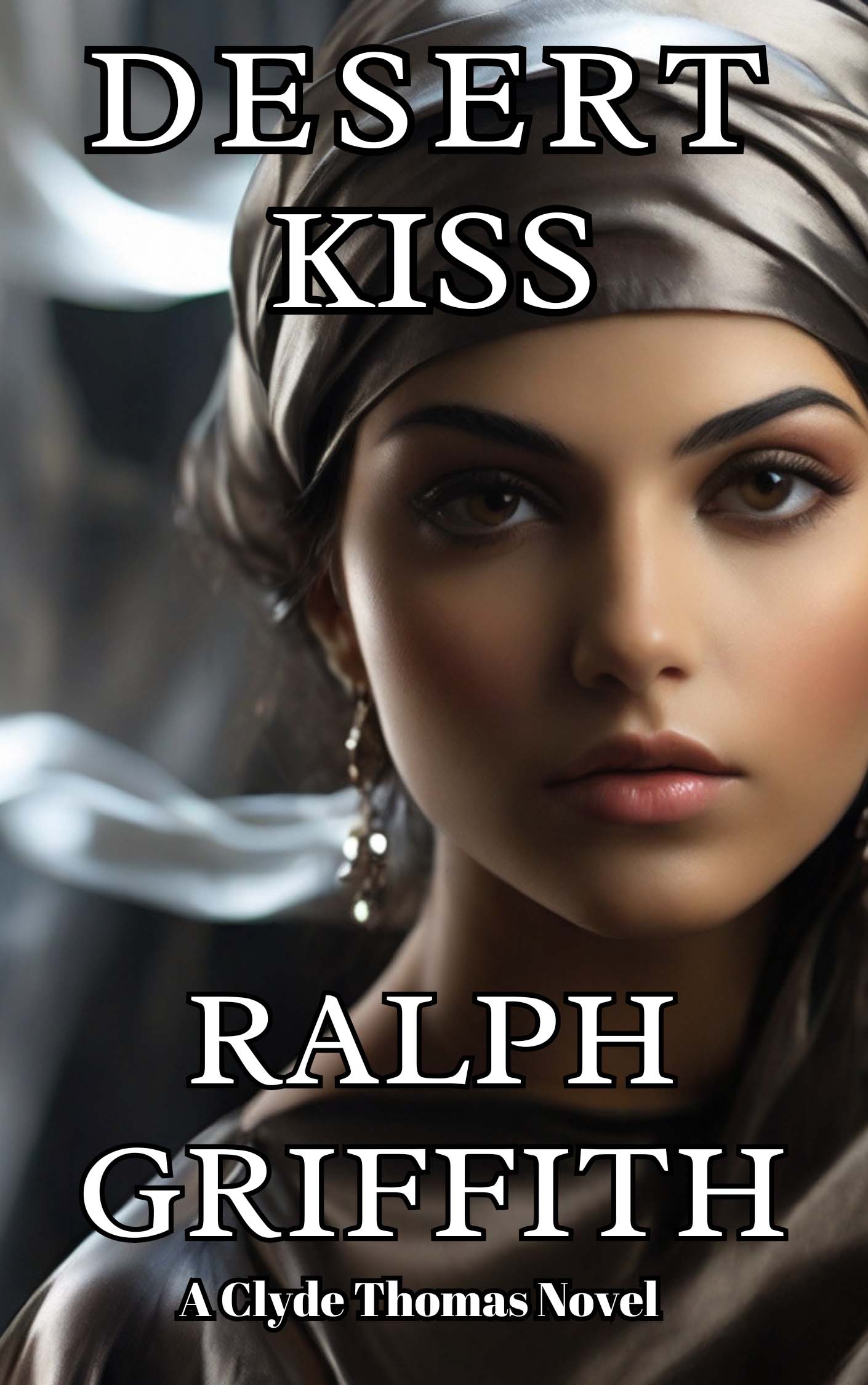 Desert Kiss A Clyde Thomas Novel by Ralph Griffith | Goodreads
