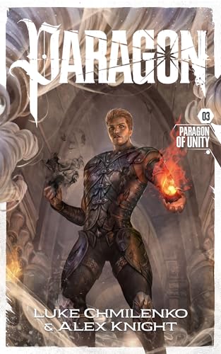 Paragon of Unity (Paragon, #3) by Luke Chmilenko | Goodreads