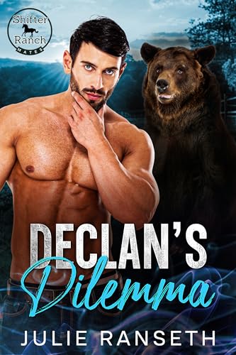 Declan's Dilemma (Shifter Ranch Mates Book 1) by Julie Ranseth | Goodreads