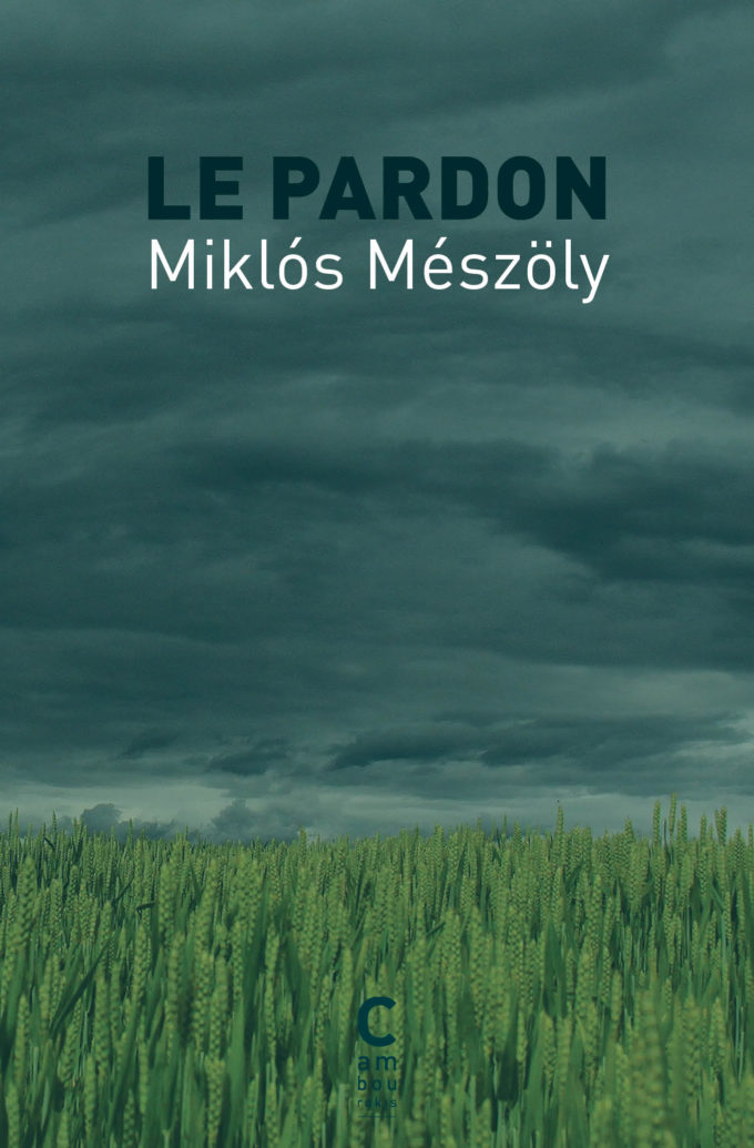 Le Pardon by Miklós Mészöly | Goodreads