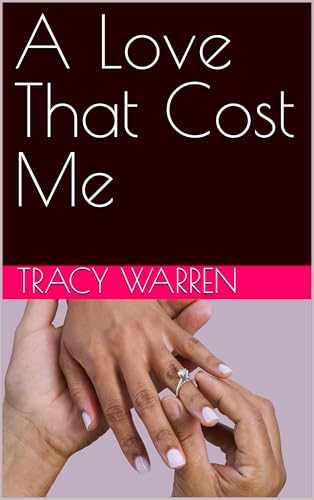 A Love That Cost Me by Tracy Warren | Goodreads