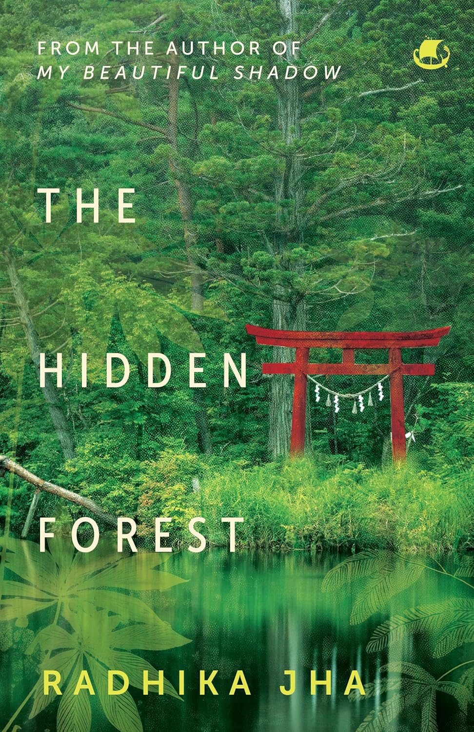 The Hidden Forest by Radhika Jha | Goodreads