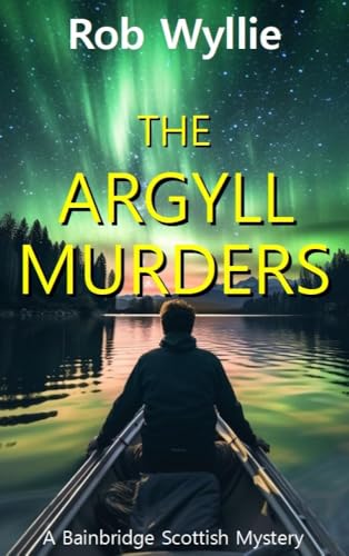 The Argyll Murders: A fiendishly twisty murder mystery thriller with a ...