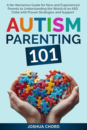 Autism Parenting 101: A No-Nonsense Guide for New and Experienced ...