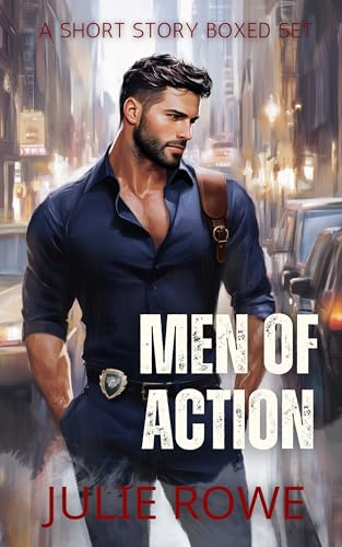 Men of Action by Julie Rowe | Goodreads
