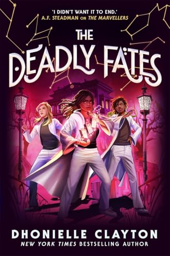 The Deadly Fates (The Marvellers 3) by Dhonielle Clayton | Goodreads