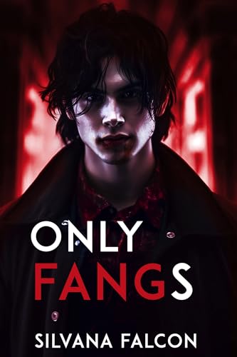Only Fangs (Rubyville Vampires #5) by Silvana Falcon | Goodreads