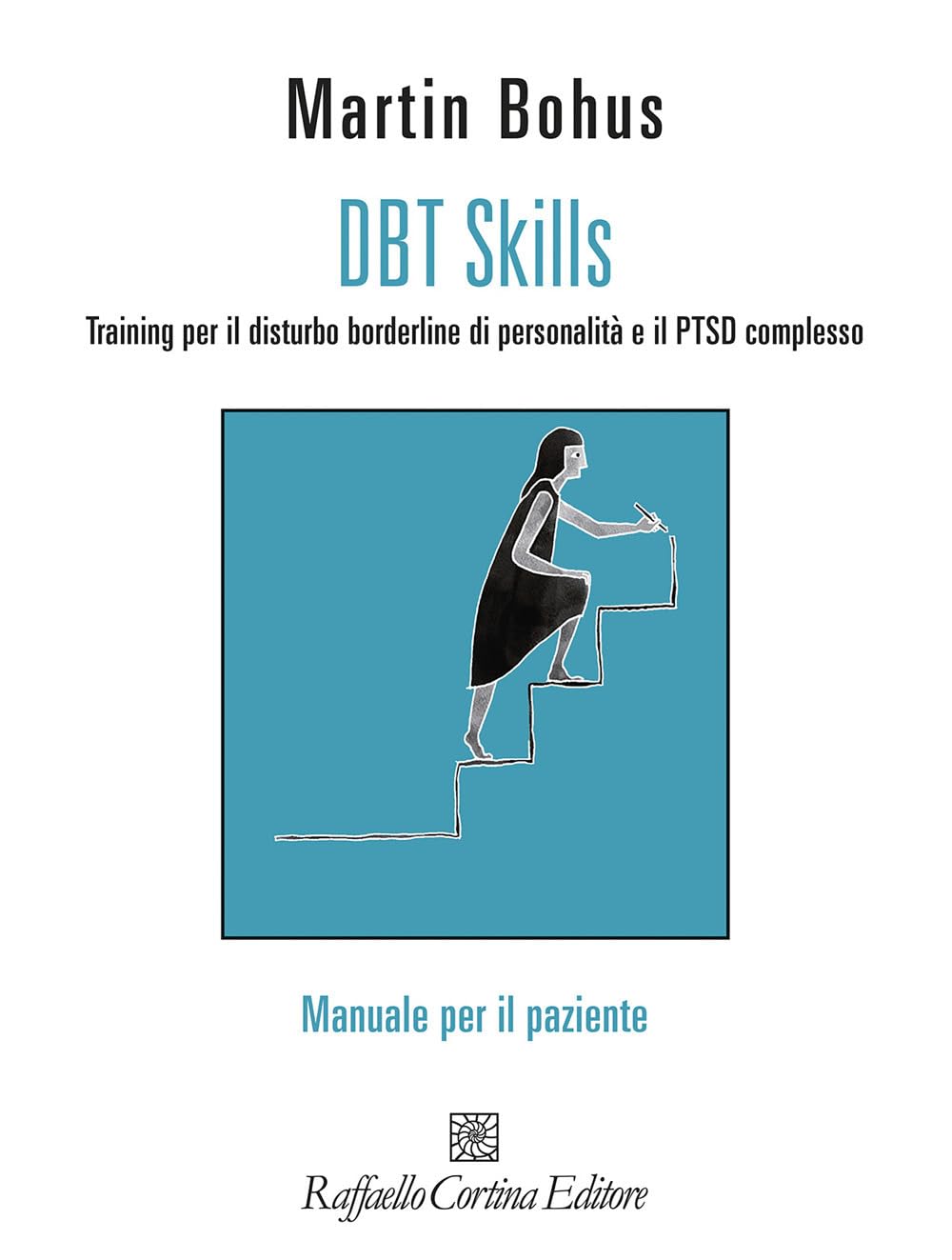 DBT Skills: Training per il disturbo borderline di personalità e il ...