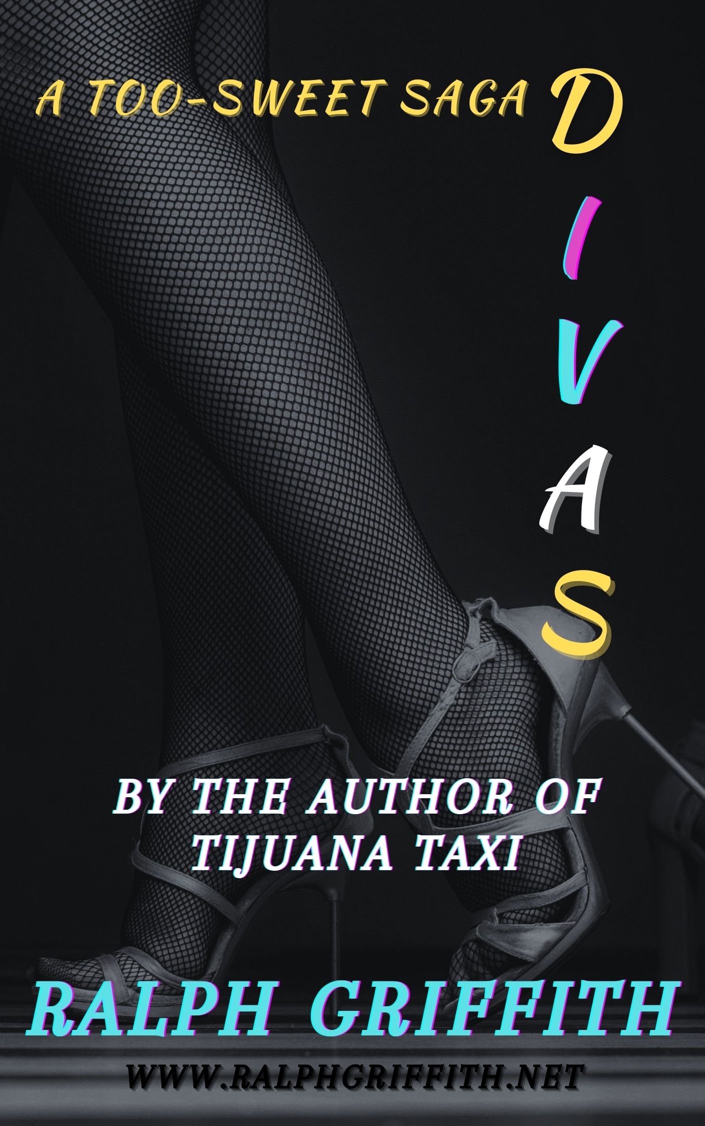 DIVAS: The Saga of Too-Sweet (A Too-Sweet Saga) by Ralph Griffith ...