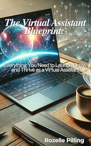 The Virtual Assistants Blueprint: Everything you need to Launch, Grow ...