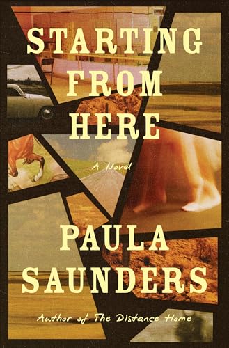 Starting From Here by Paula Saunders | Goodreads