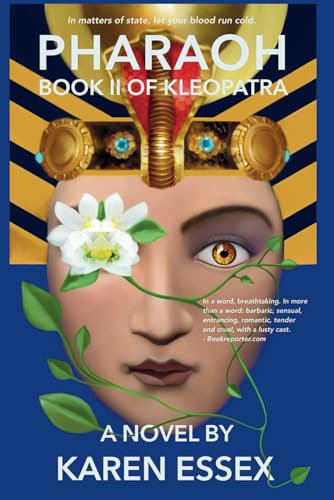 Pharaoh: Book II of Kleopatra by Karen Essex | Goodreads
