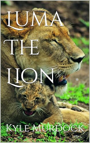 Luma The Lion (Imperfectly Perfect Book 1) by Kyle Murdock | Goodreads