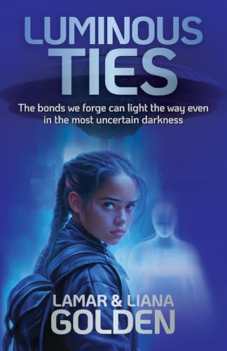 Luminous Ties by Lamar Golden | Goodreads