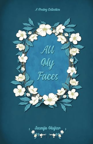 All my faces by Jasmijn Muijser | Goodreads